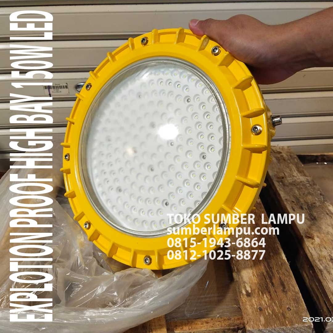 Jual Lampu High Bay Anti Ledak 150W LED | sumberlampu.com